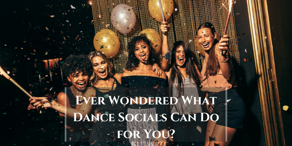 Ever Wondered What Dance Socials Can Do for You? %%sep%% %%sitetitle%%